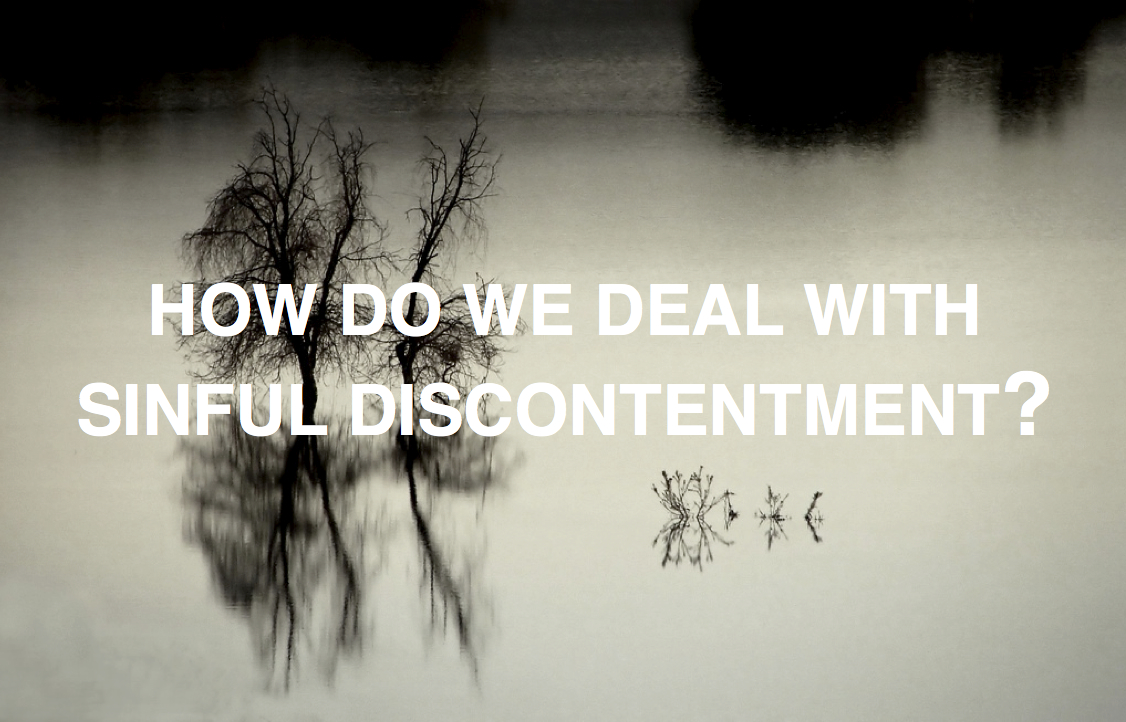 Respectable Sins: Discontentment | Part 3 – Christianity Matters