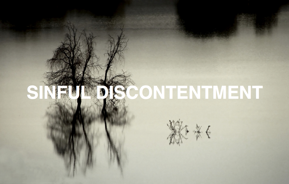 Respectable Sins: Discontentment | Part 2 – Christianity Matters