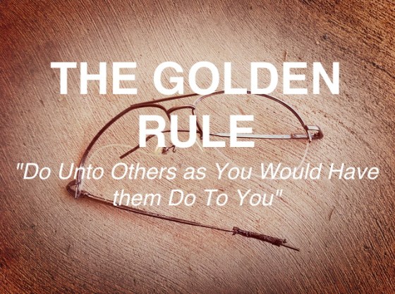 How & Why We Need to Live Out the Golden Rule – Christianity Matters