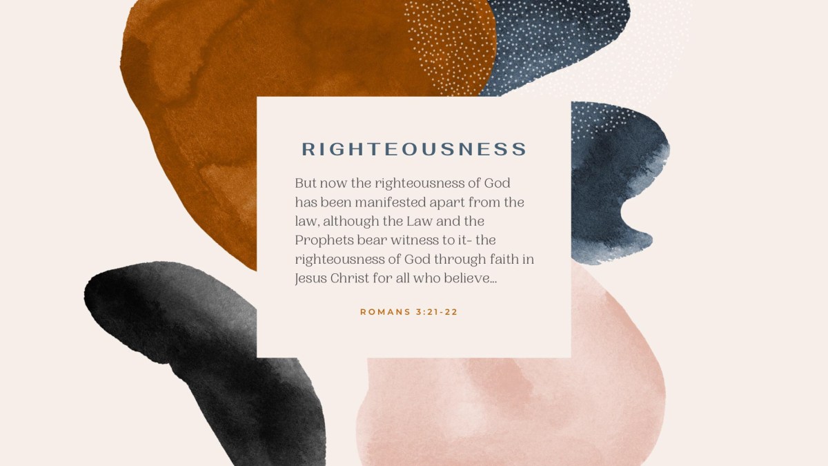 Your works don’t make you righteous – Christianity Matters